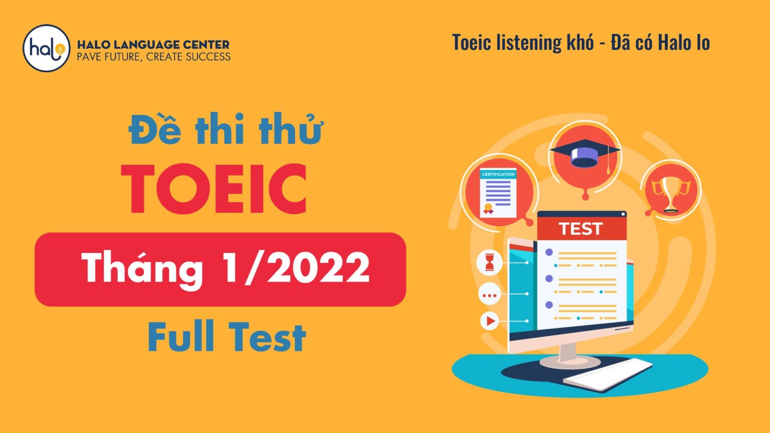 Đề Thi Thử TOEIC Full Test 1 Tháng 1 - 2022 Mới Nhất - Halo English Center