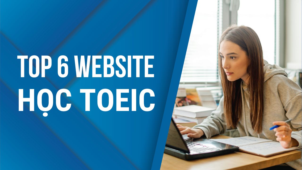 6 trang web luyện thi TOEIC chất lượng cao